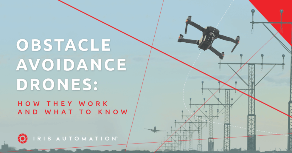 Iris Automation Obstacle Avoidance Drones How They Work And What To Know