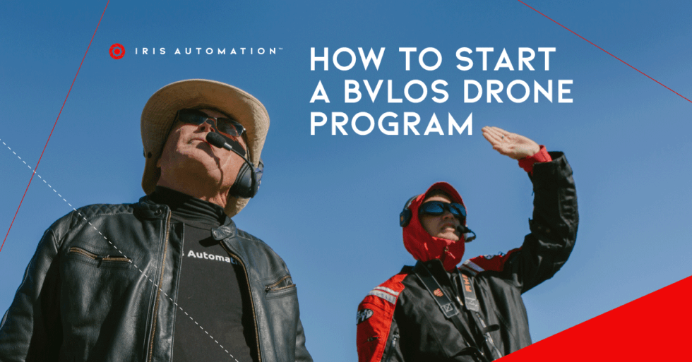 Iris Automation | How to start a BVLOS Program
