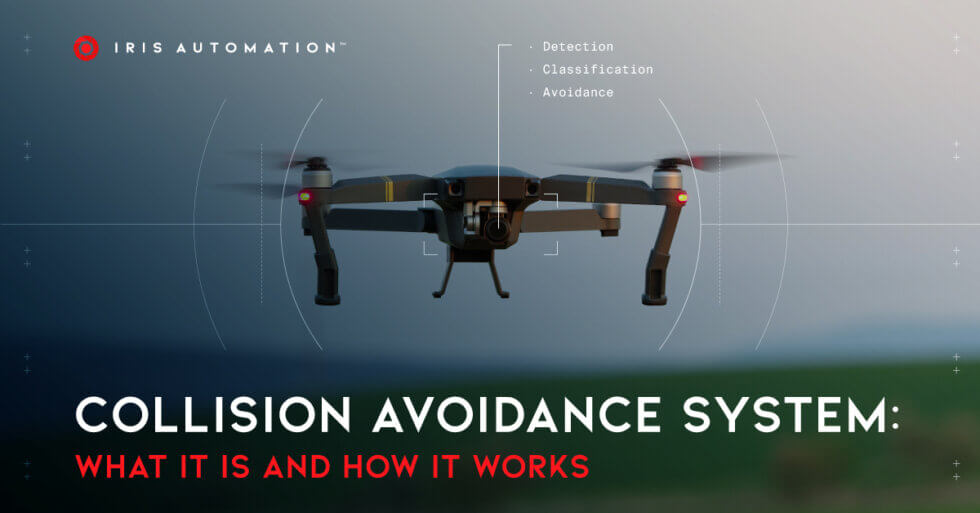 Iris Automation | Collision Avoidance System: What it is and how it works